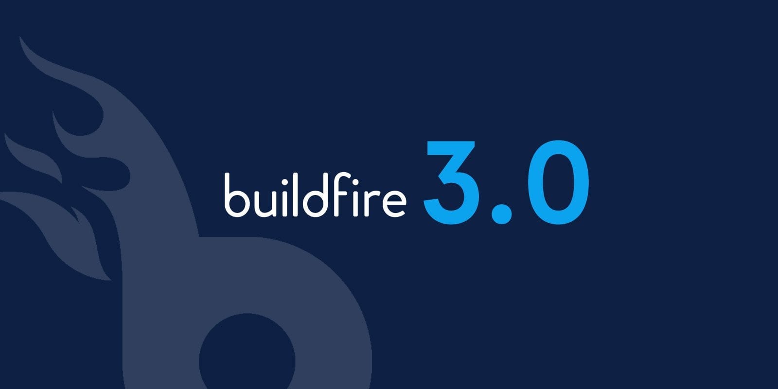 BuildFire 3.0 Is Here! — Buildfire